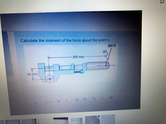 Solved 1 Calculate the moment of the force about the point | Chegg.com