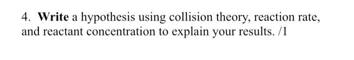 4. Write a hypothesis using collision theory, | Chegg.com