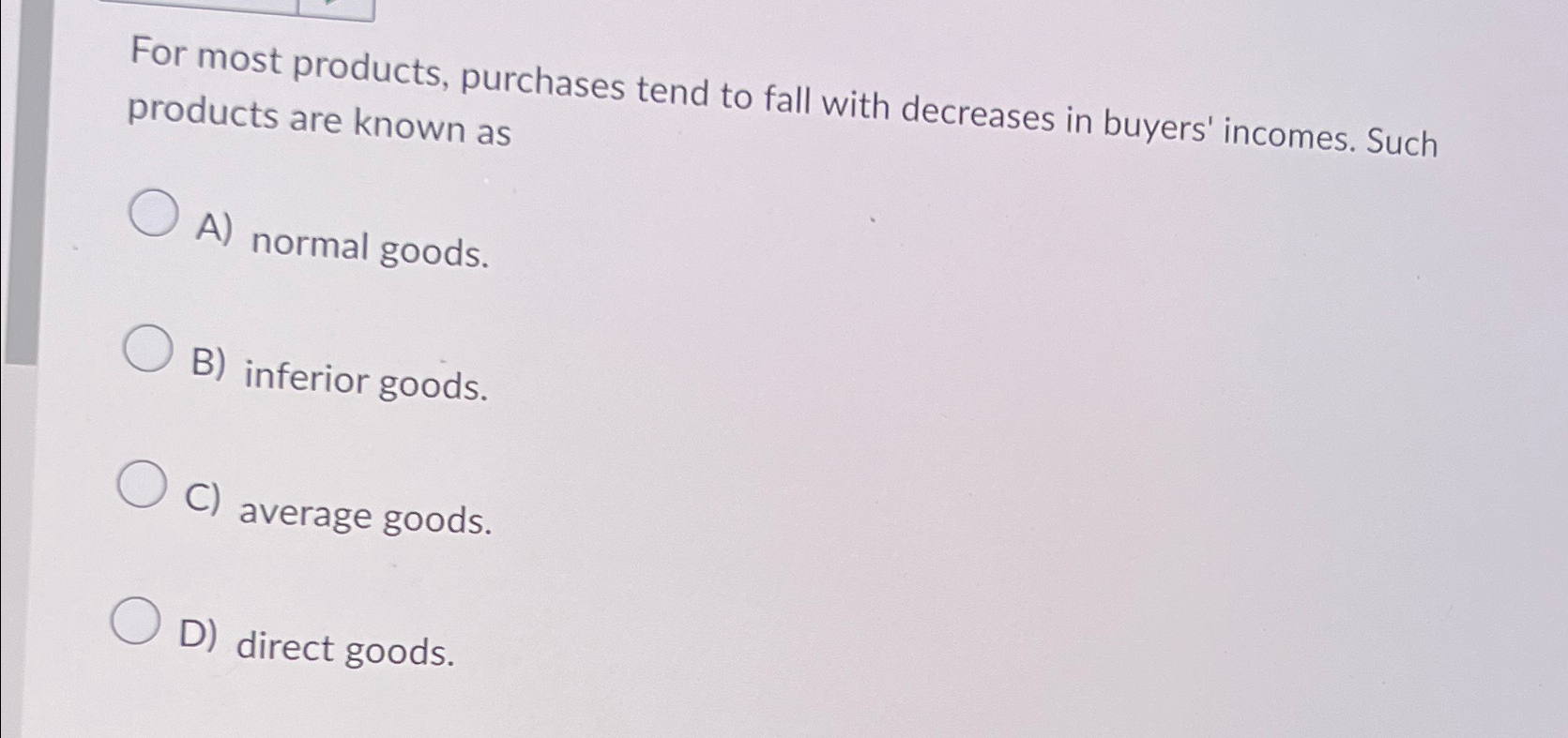 Solved For most products, purchases tend to fall with | Chegg.com