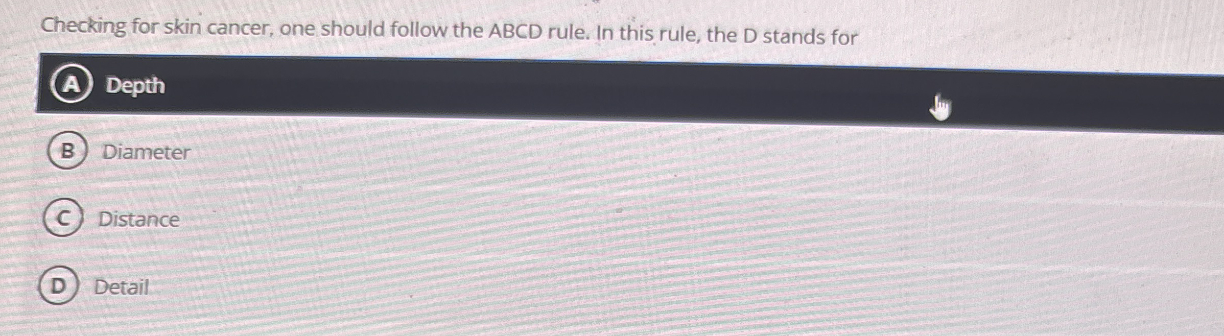 Solved Checking for skin cancer, one should follow the ABCD | Chegg.com