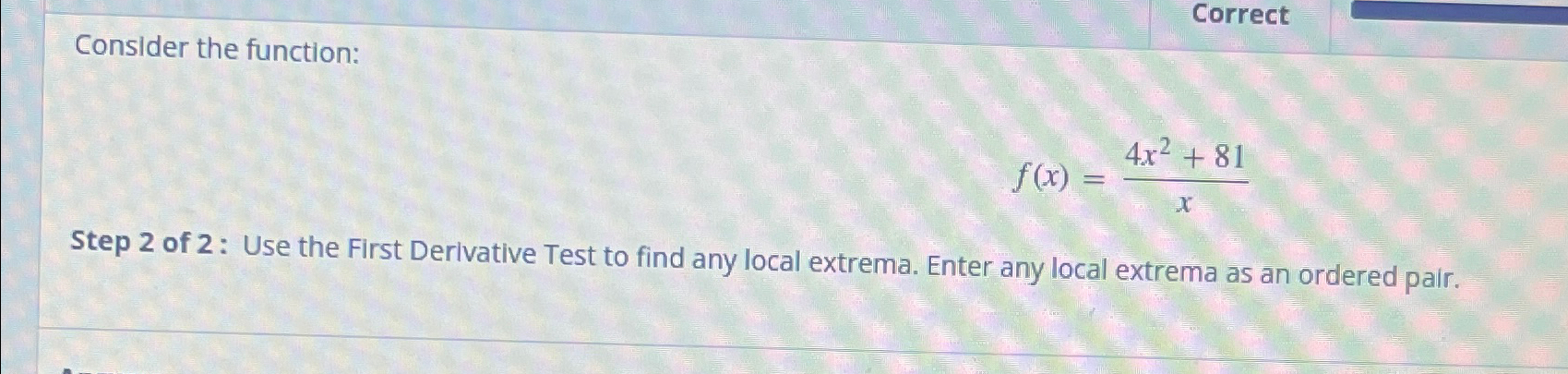 CorrectConsider the function:f(x)=4x2+81xStep 2 ﻿of | Chegg.com