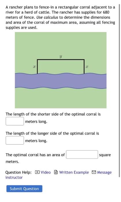 Solved A rancher plans to fence-in a rectangular corral | Chegg.com