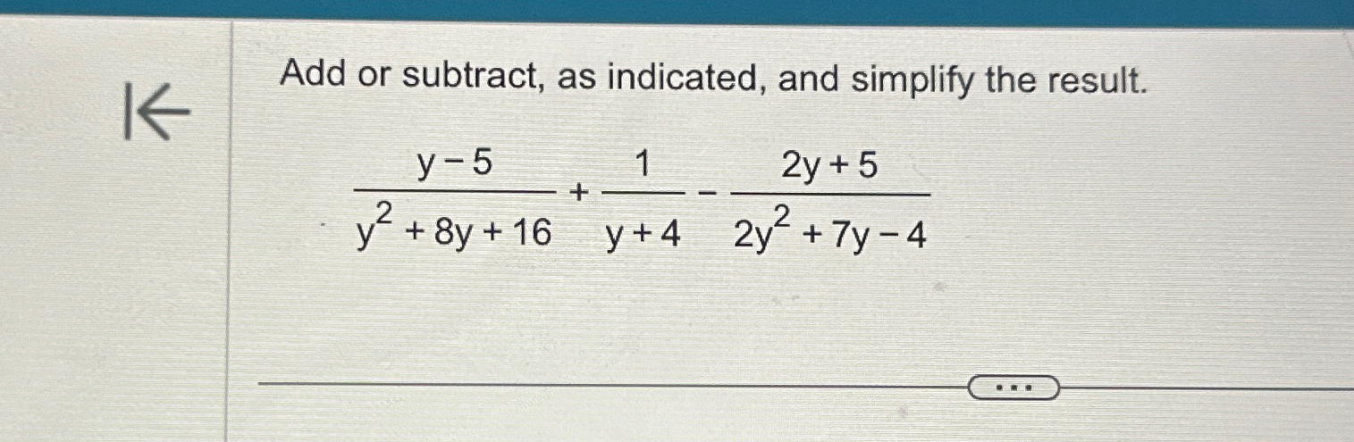 Solved Add or subtract, as indicated, and simplify the | Chegg.com