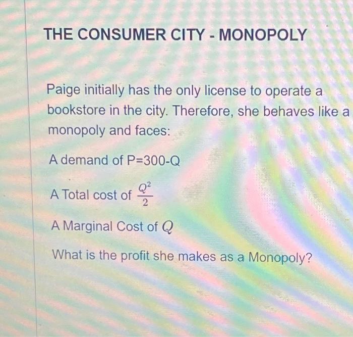 Solved THE CONSUMER CITY -COURNOT DUOPOLY Paige's license | Chegg.com
