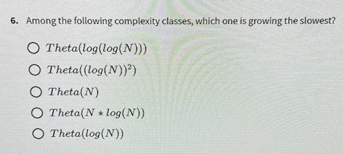 Solved 6. Among the following complexity classes, which one | Chegg.com