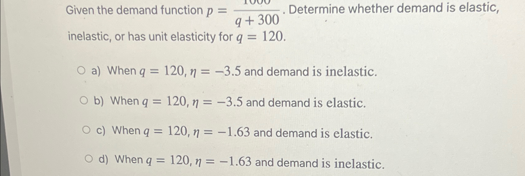 Solved Given the demand function p=100q+300. ﻿Determine | Chegg.com
