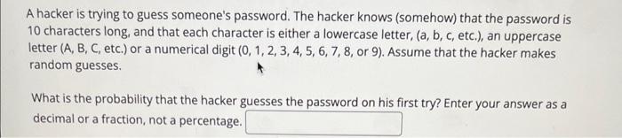 Solved A hacker is trying to guess someone's password. The | Chegg.com