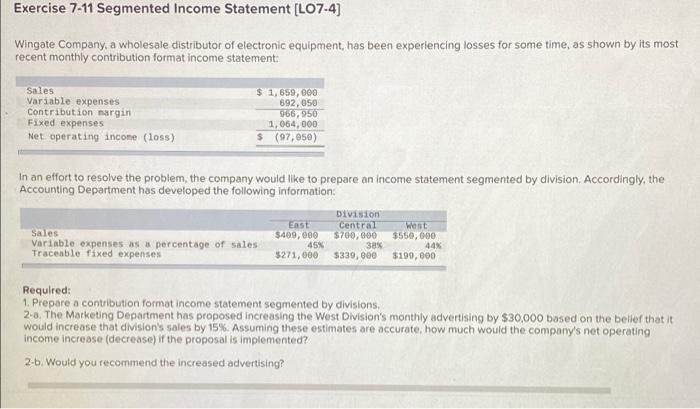 Solved Exercise 7-11 Segmented Income Statement [LO7-4) | Chegg.com