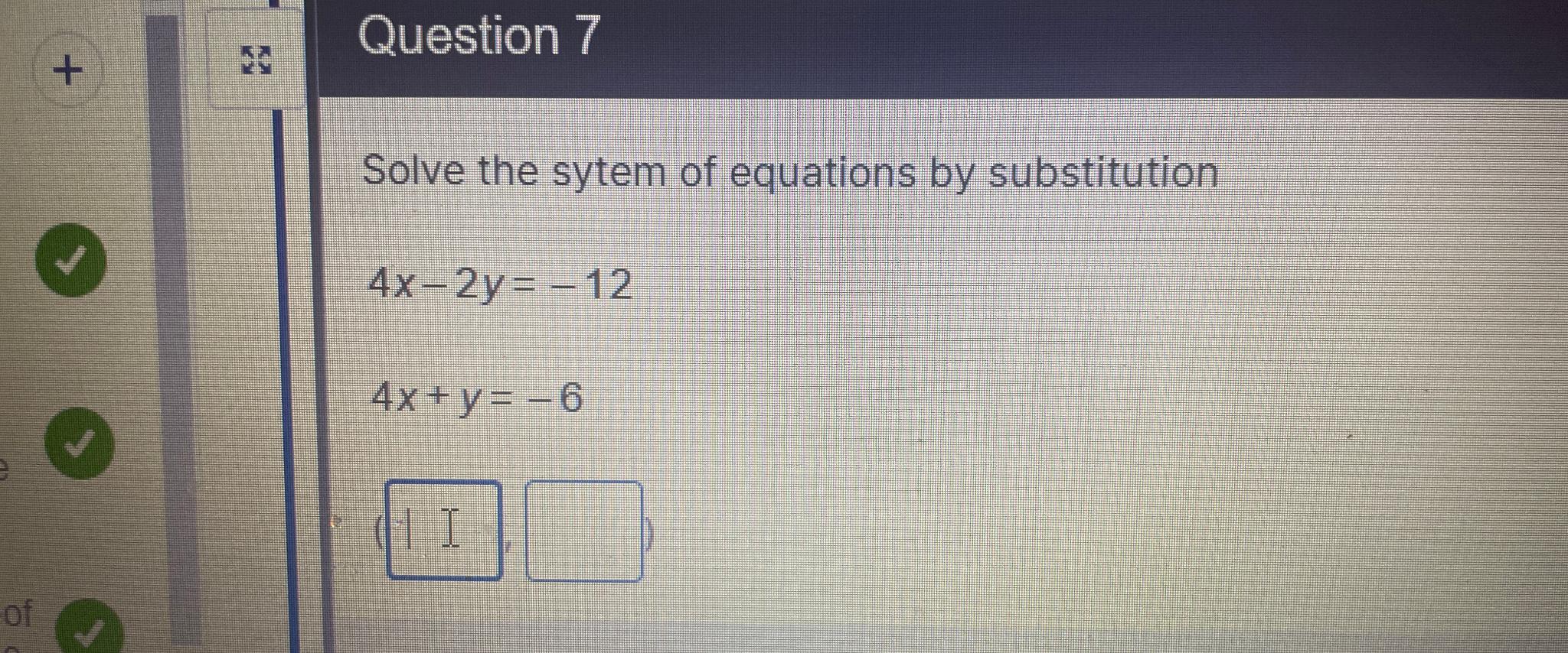 Solved Question 7Solve the sytem of equations by | Chegg.com