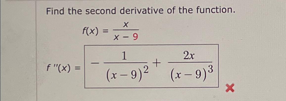 Solved Find the second derivative of the | Chegg.com