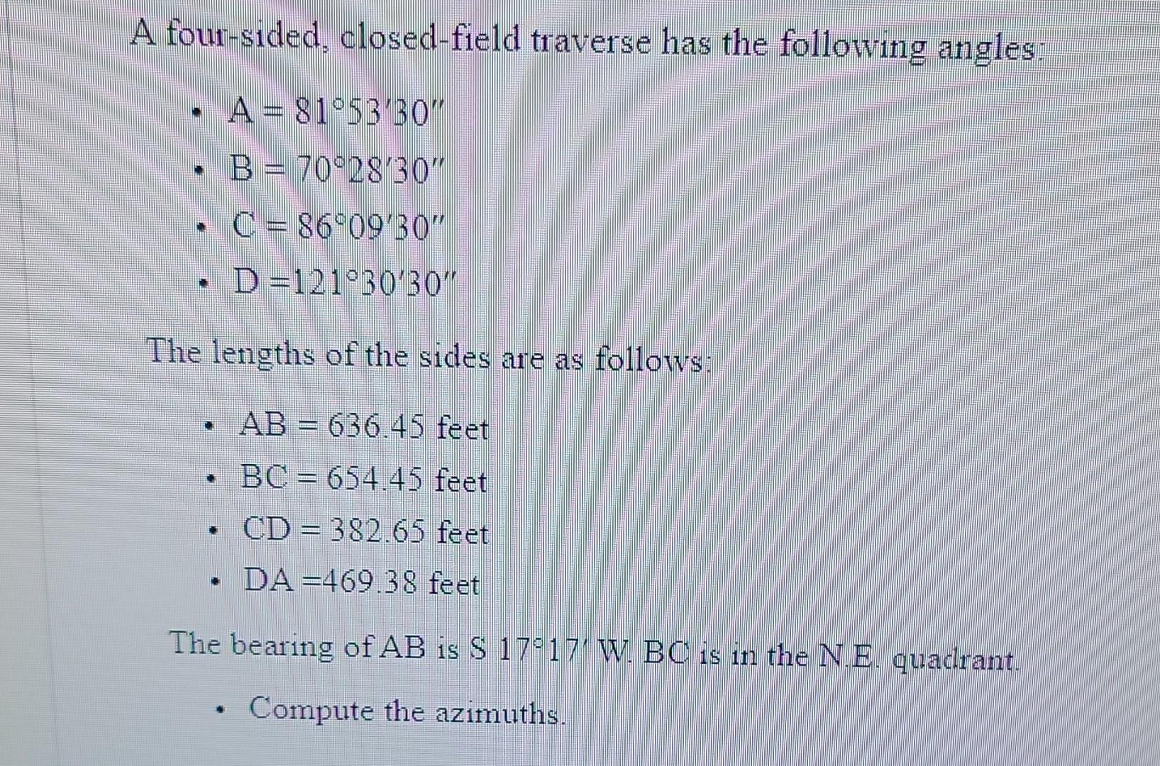 Solved A four-sided, closed-field traverse has the following | Chegg.com