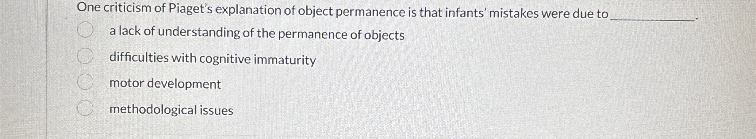 Solved One criticism of Piaget's explanation of object | Chegg.com
