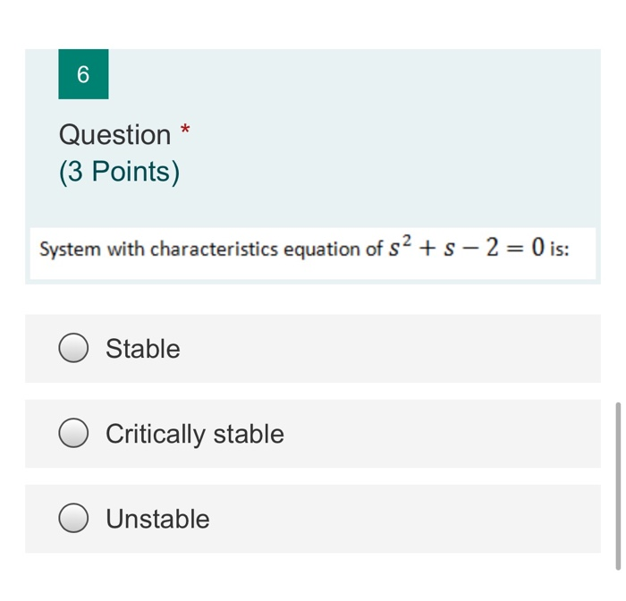 Solved 6 Question * (3 Points) System with characteristics | Chegg.com