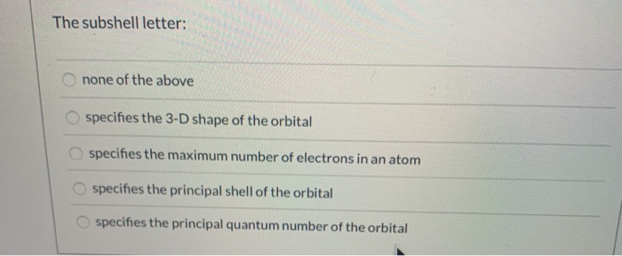 Solved The subshell letter: none of the above specifies the | Chegg.com