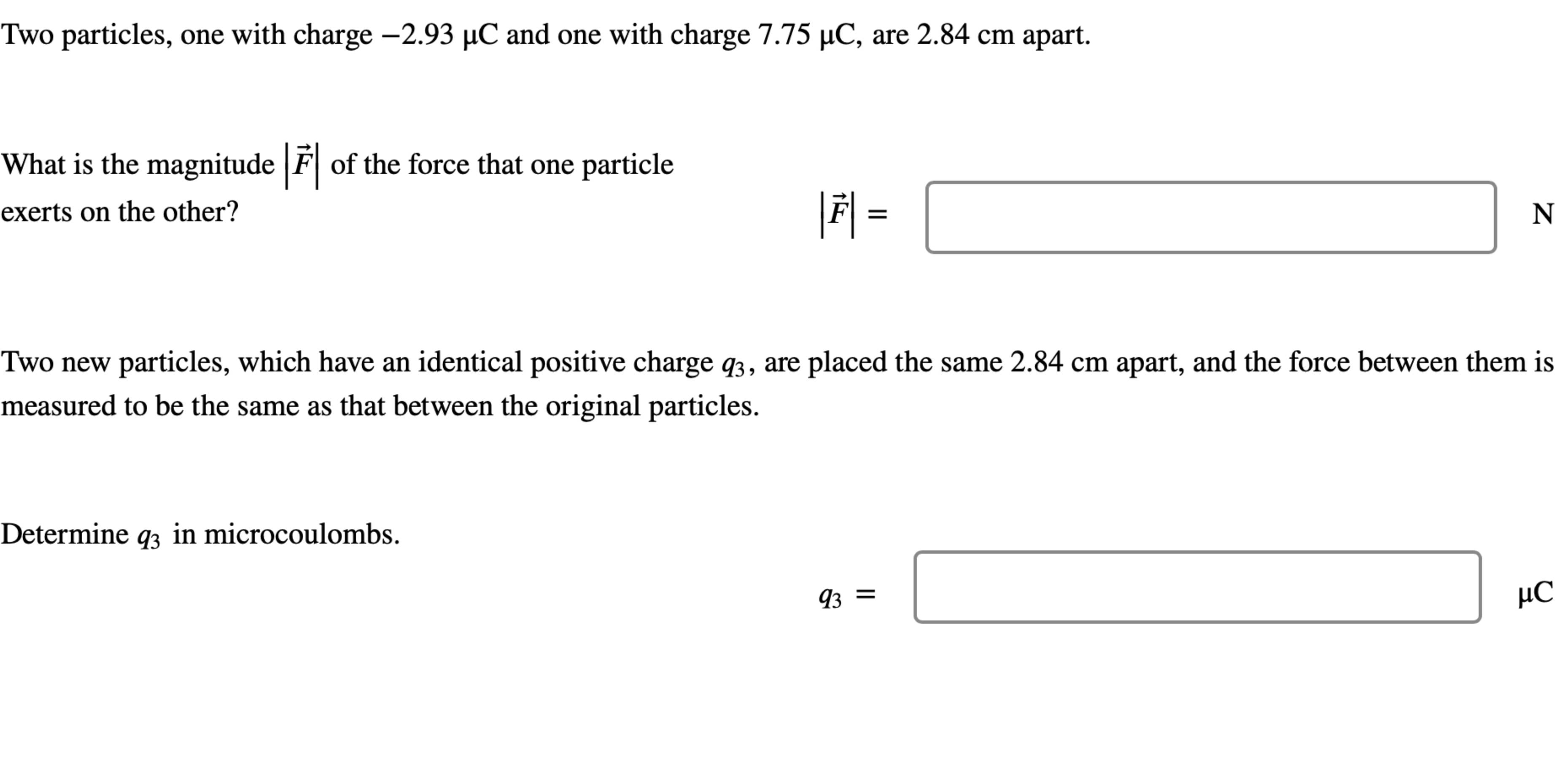 Solved Two particles, one with charge -2.93μC ﻿and one with | Chegg.com