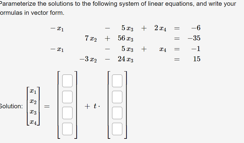 Solved Parameterize the solutions to the following system of | Chegg.com