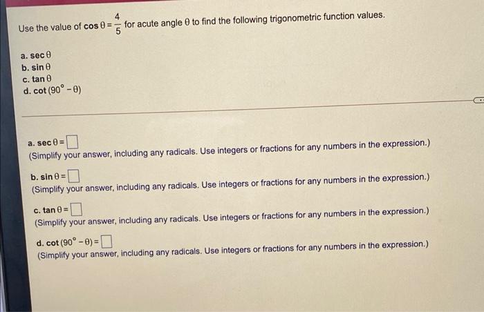 Solved Use the value of cos 0 = for acute angle to find the | Chegg.com