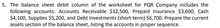 Solved 5. The balance sheet debit column of the worksheet | Chegg.com
