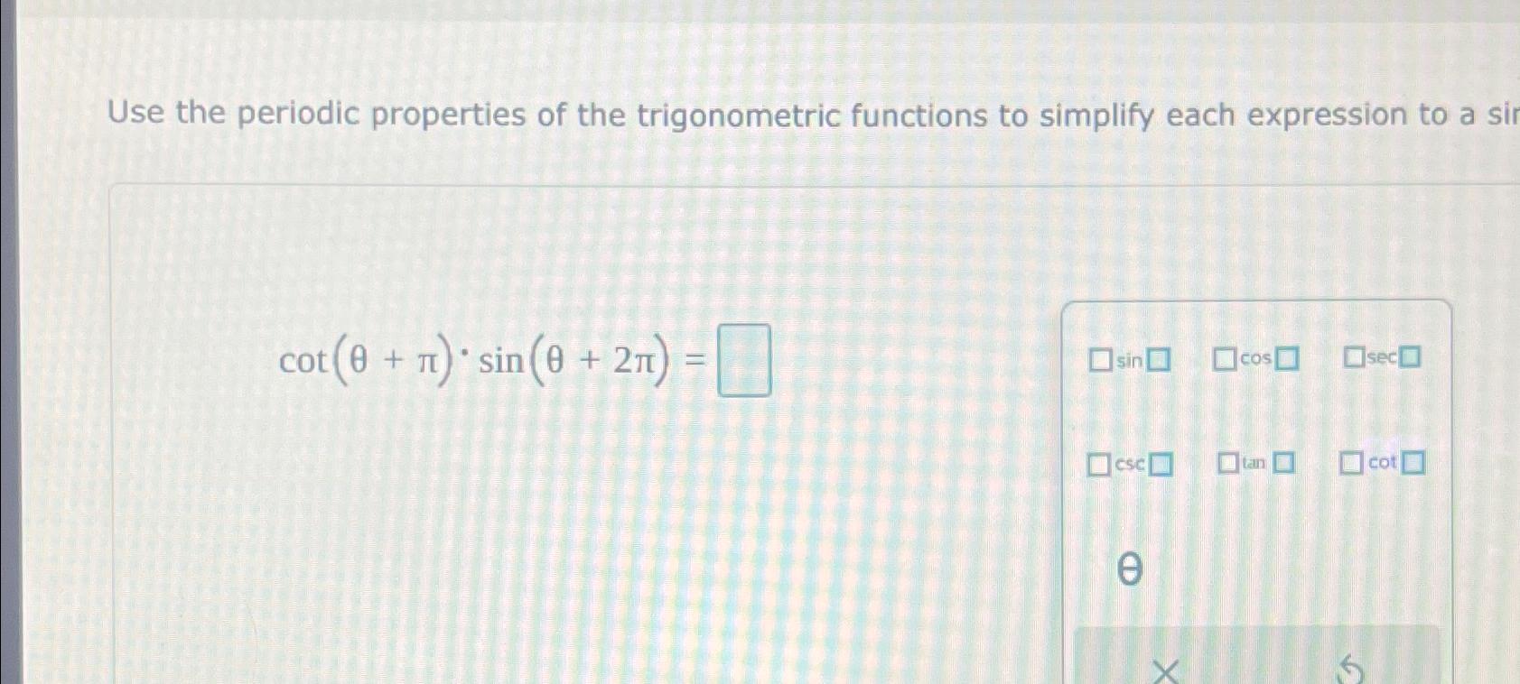 Solved Use the periodic properties of the trigonometric | Chegg.com