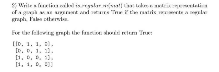 Solved 2 Write A Function Called Isregularmmat That 0643