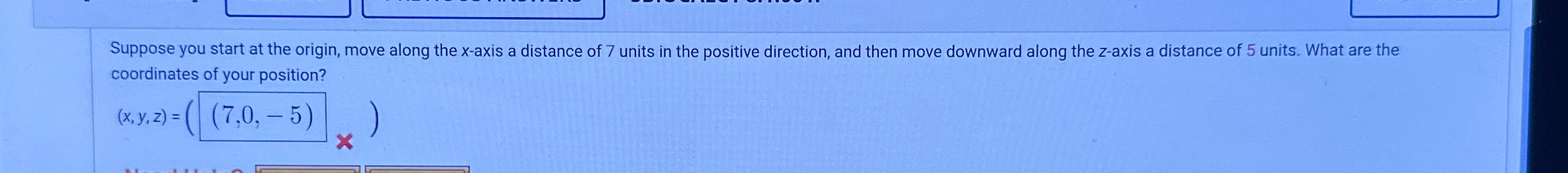 Solved Suppose you start at the origin, move along the | Chegg.com