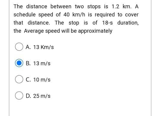 Solved The distance between two stops is 1.2 km. A schedule | Chegg.com