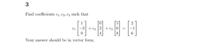 Solved Find coefficients c1,c2,c3 such that | Chegg.com