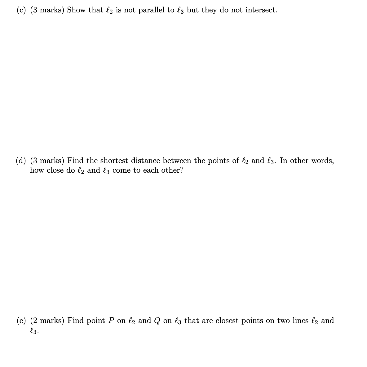 (c) (3 ﻿marks) ﻿Show that l2 ﻿is not parallel to l3 | Chegg.com