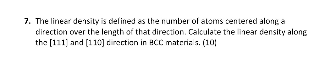 Solved 7. The linear density is defined as the number of | Chegg.com