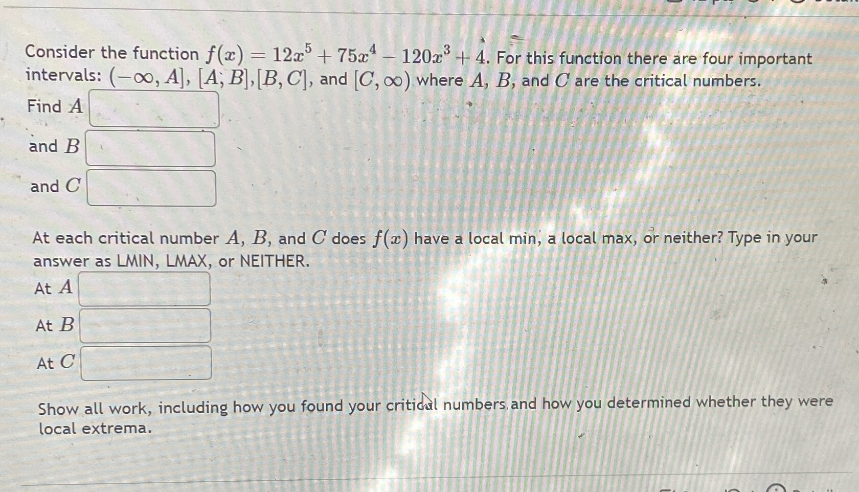 Solved Consider the function f(x)=12x5+75x4-120x3+4. ﻿For | Chegg.com