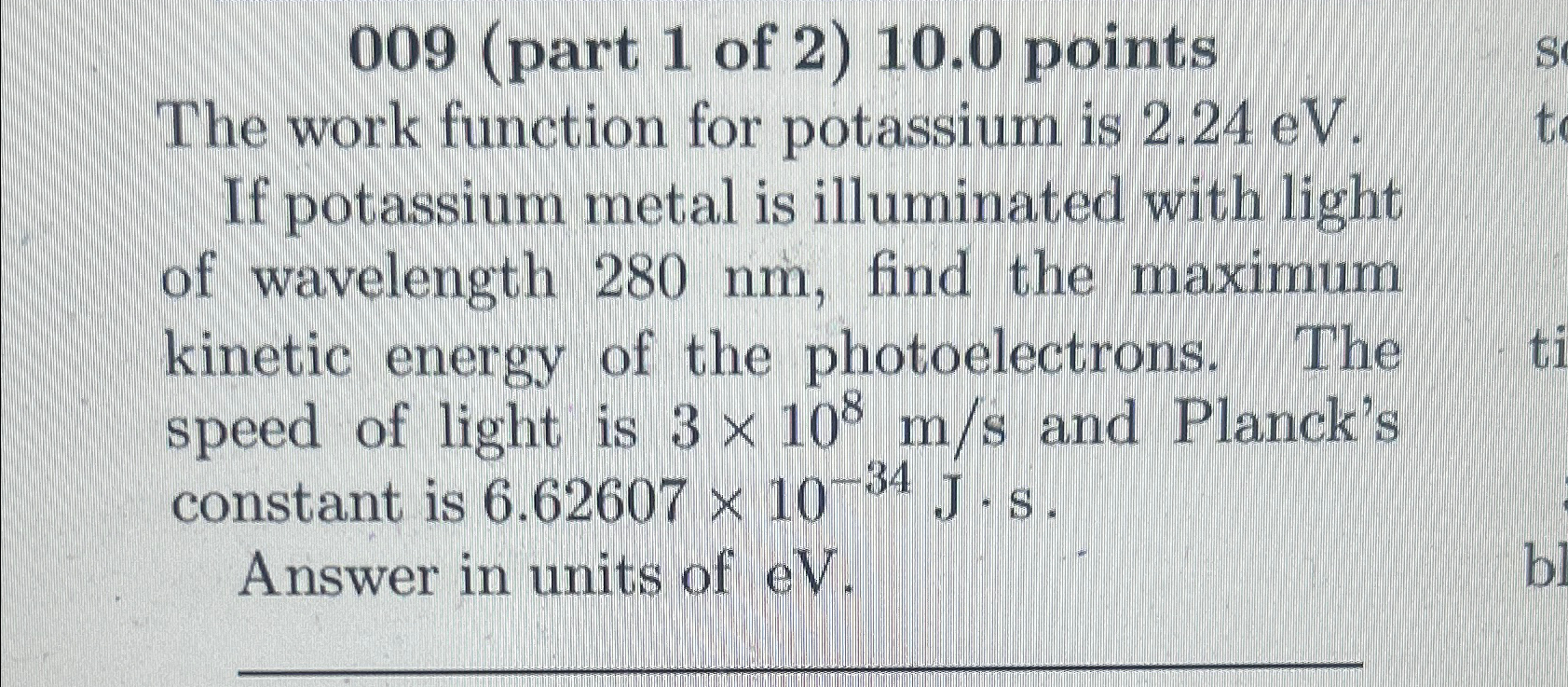 Solved 009 (part 1 ﻿of 2) 10.0 ﻿pointsThe work function for | Chegg.com