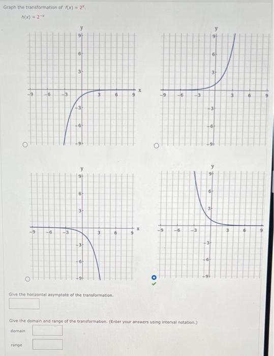 Solved Graph the transformation of f(x)=2′, h(x)=2−x Give | Chegg.com