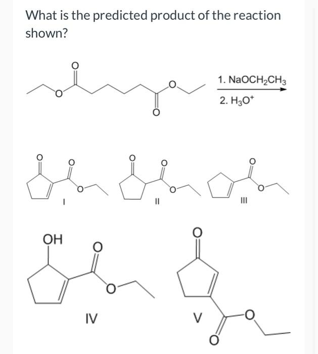 Solved What is the predicted product of the reaction shown? | Chegg.com