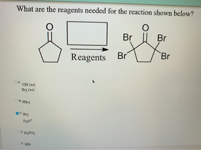 Solved What are the reagents needed for the reaction shown | Chegg.com