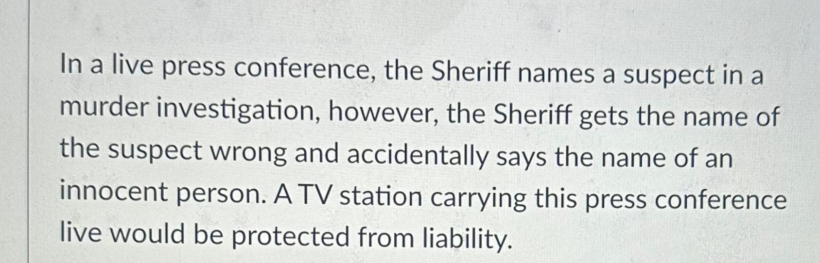 Solved In a live press conference, the Sheriff names a | Chegg.com