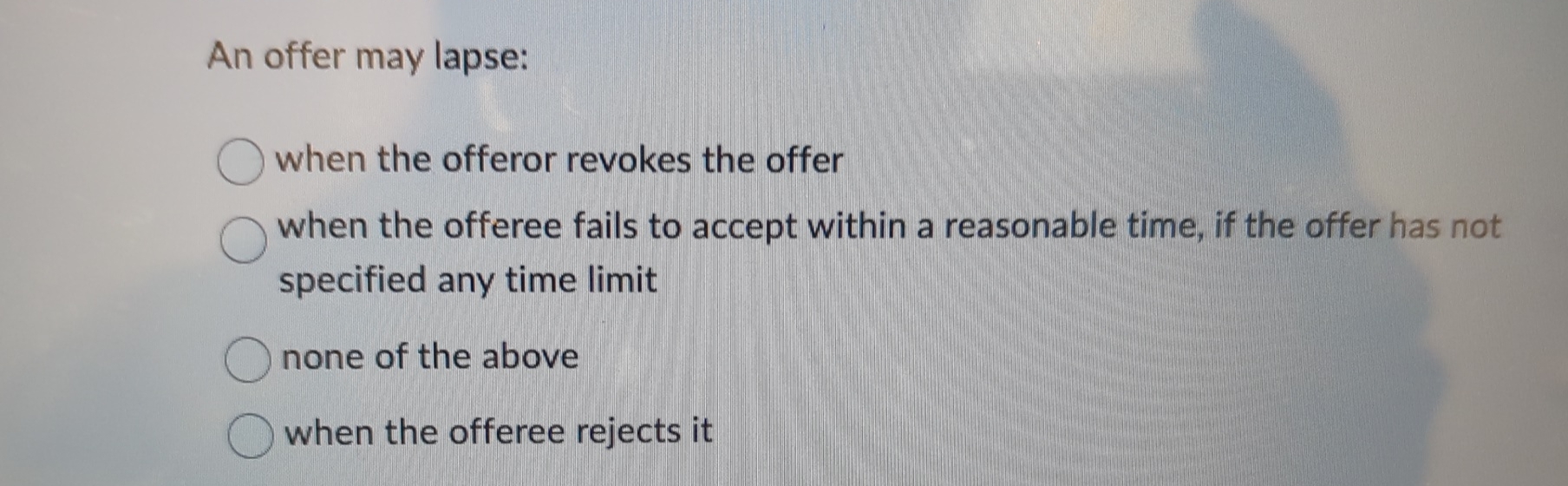 Solved An offer may lapse:when the offeror revokes the | Chegg.com