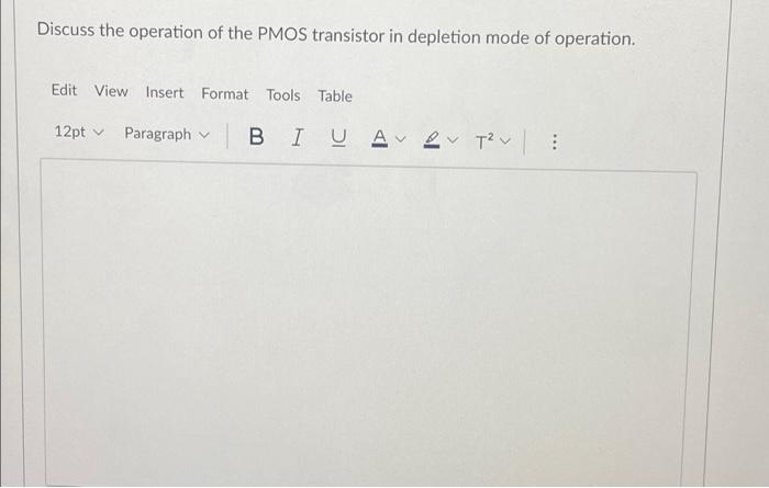 Solved Discuss the operation of the PMOS transistor in | Chegg.com