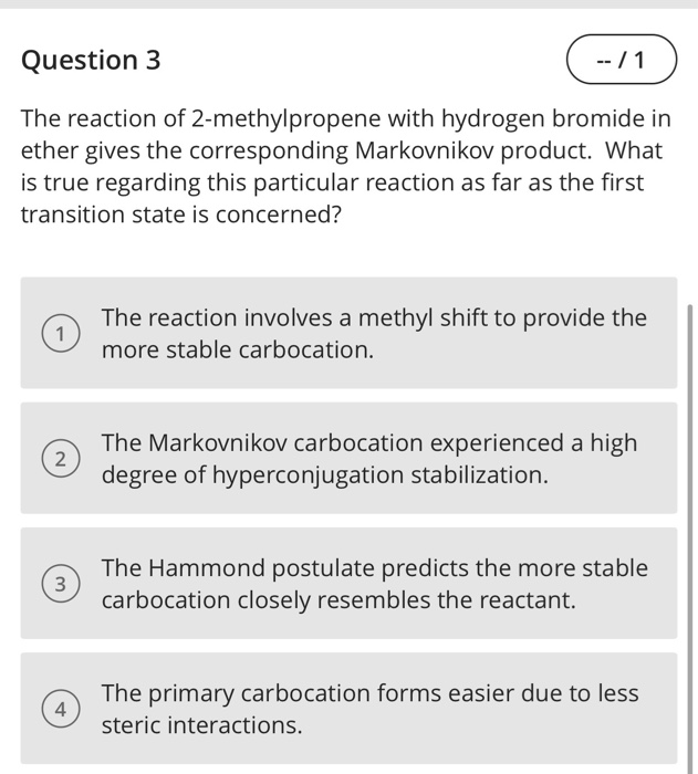 Solved Question An increase in carbocation stability causes | Chegg.com