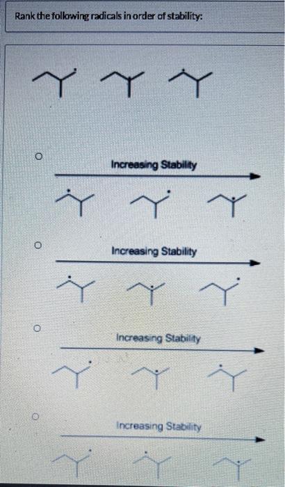 Solved Rank the following radicals in order of stability: Y | Chegg.com