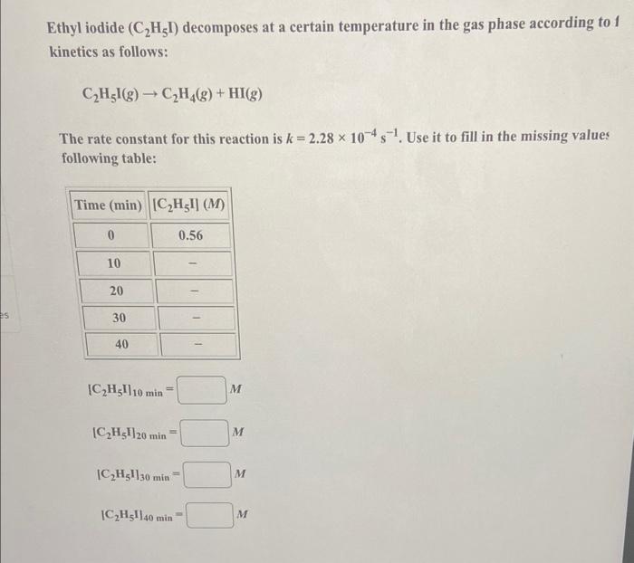 Solved Ethyl iodide (C2H5I) decomposes at a certain | Chegg.com