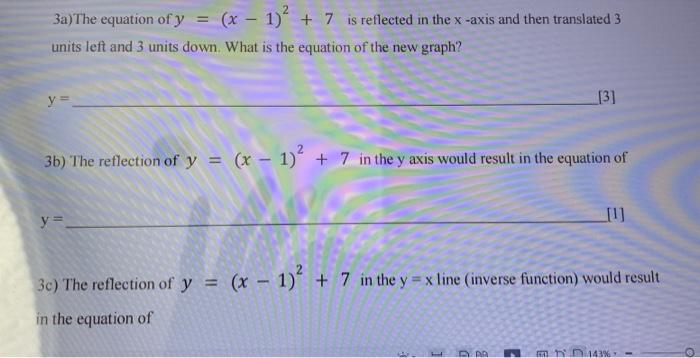Solved 3a) The equation of y=(x−1)2+7 is reflected in the | Chegg.com