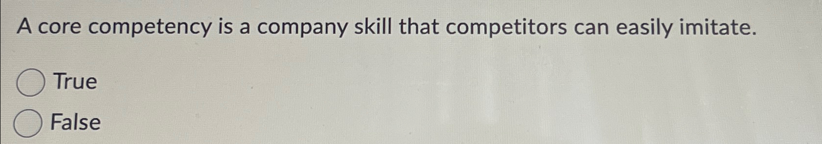 Solved A core competency is a company skill that competitors | Chegg.com