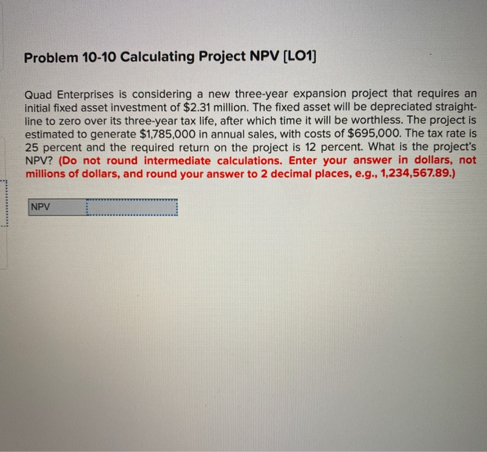Solved Problem 10-10 Calculating Project NPV (LO1) Quad | Chegg.com