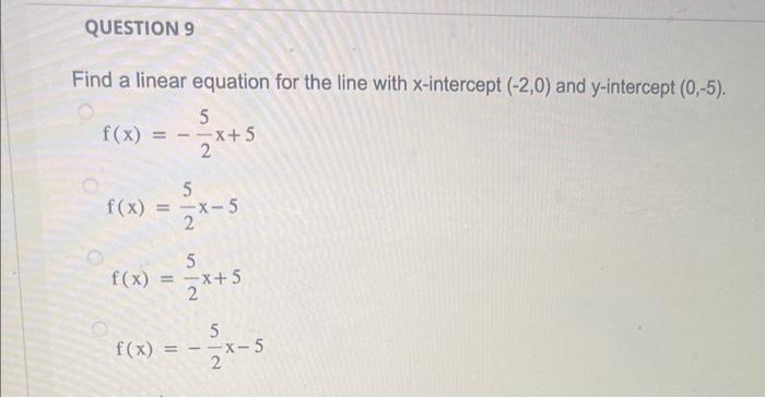 Solved Find a linear equation for the line with x-intercept | Chegg.com