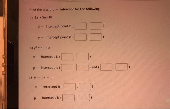 Solved Find the x and y - intercept for the following a) | Chegg.com