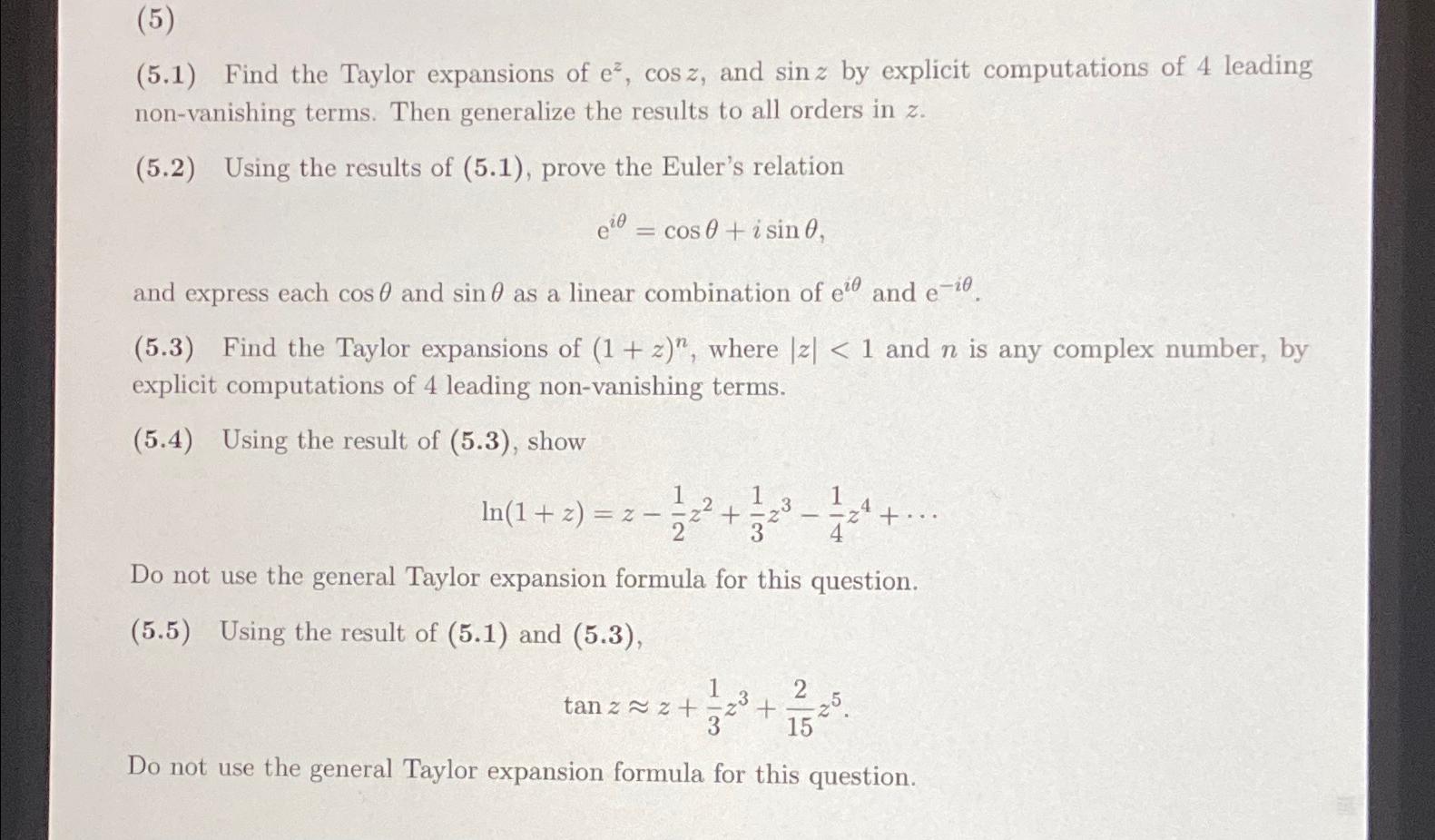 Solved (5)(5.1) ﻿Find the Taylor expansions of ez,cosz, ﻿and | Chegg.com
