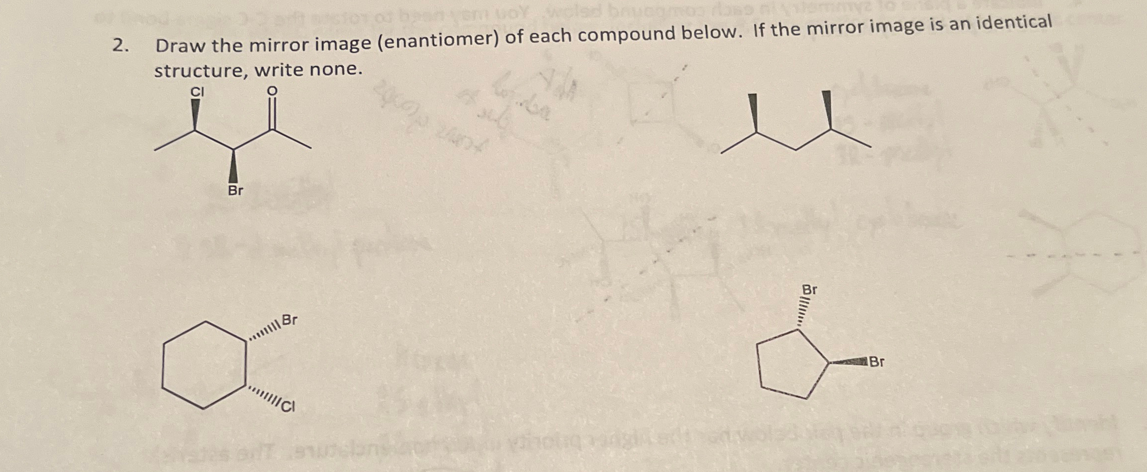 Solved Draw the mirror image (enantiomer) ﻿of each compound | Chegg.com