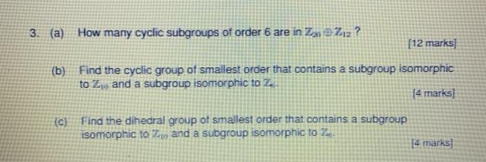 Solved 3. (a) How many cyclic subgroups of order 6 are in Za | Chegg.com