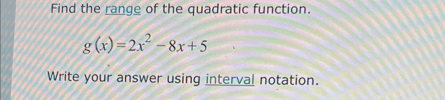 Solved Find the range of the quadratic | Chegg.com