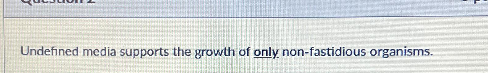 Solved Undefined media supports the growth of only | Chegg.com